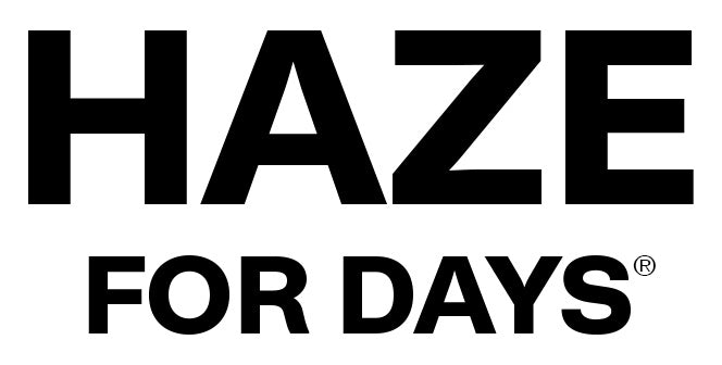 HAZE FOR DAYS® – Haze For Days®